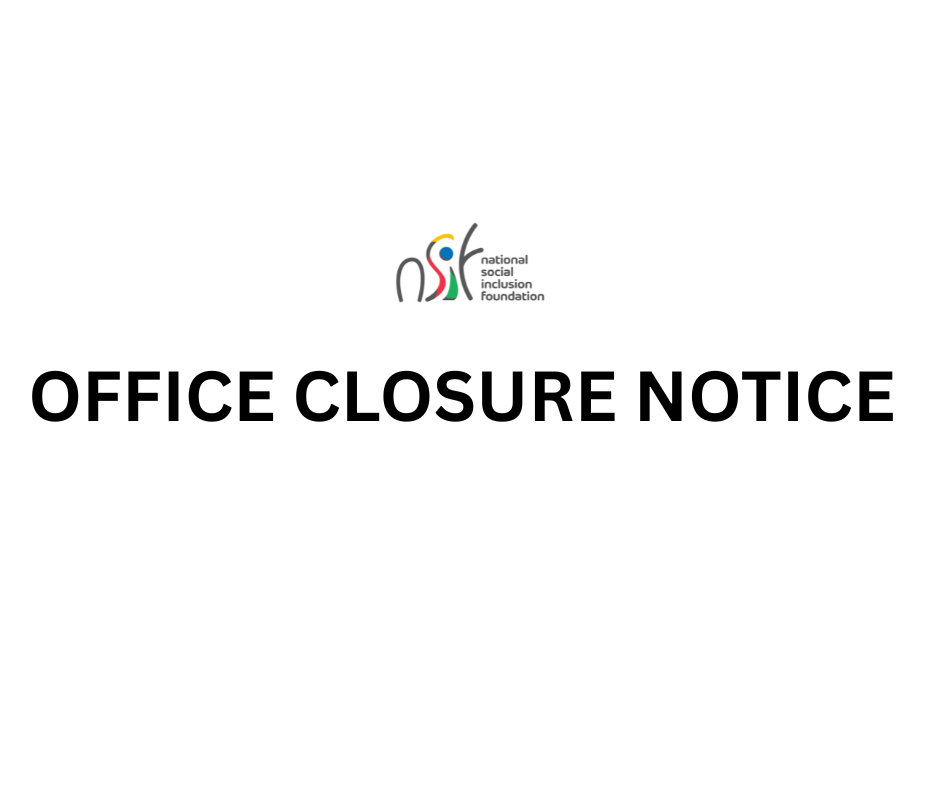 Office Closure Notice - National Social Inclusion Foundation